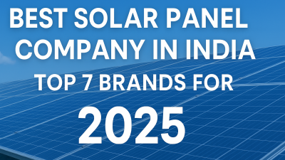 Best Solar Panel Companies in India: 2025 Brand Guide